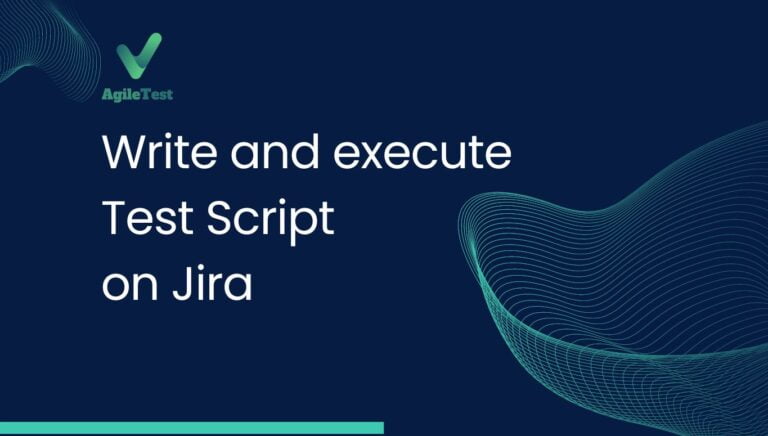 Test script on Jira - AgileTest