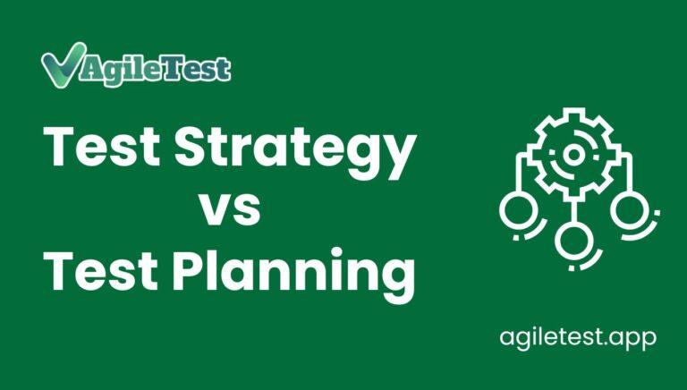 Test Strategy vs. Test Planning in Agile Development - AgileTest