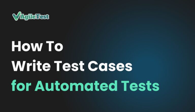 How To Write and Execute a Test Case in 5 Minutes - AgileTest